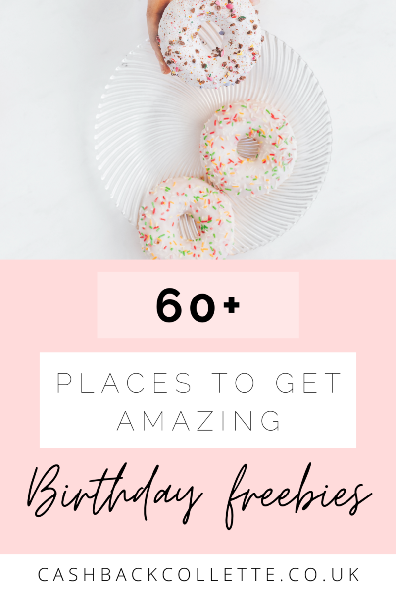60+ Birthday Freebies To Claim On Your Special Day (2024) - Cashback ...