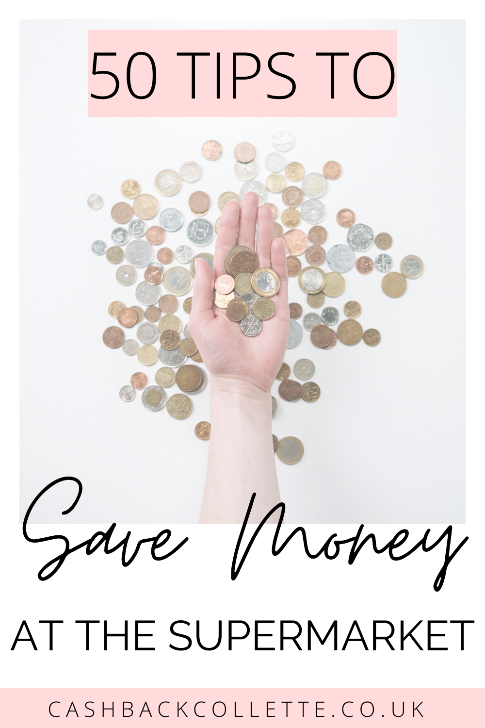 50 Easy Ways To Save Money At The Supermarket - Cashback Collette